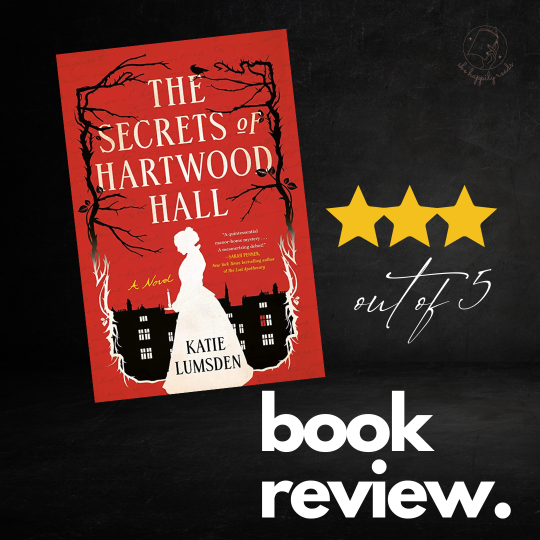 She Writes: Review of The Secrets of Hartwood Hall by Katie Lumsden ...